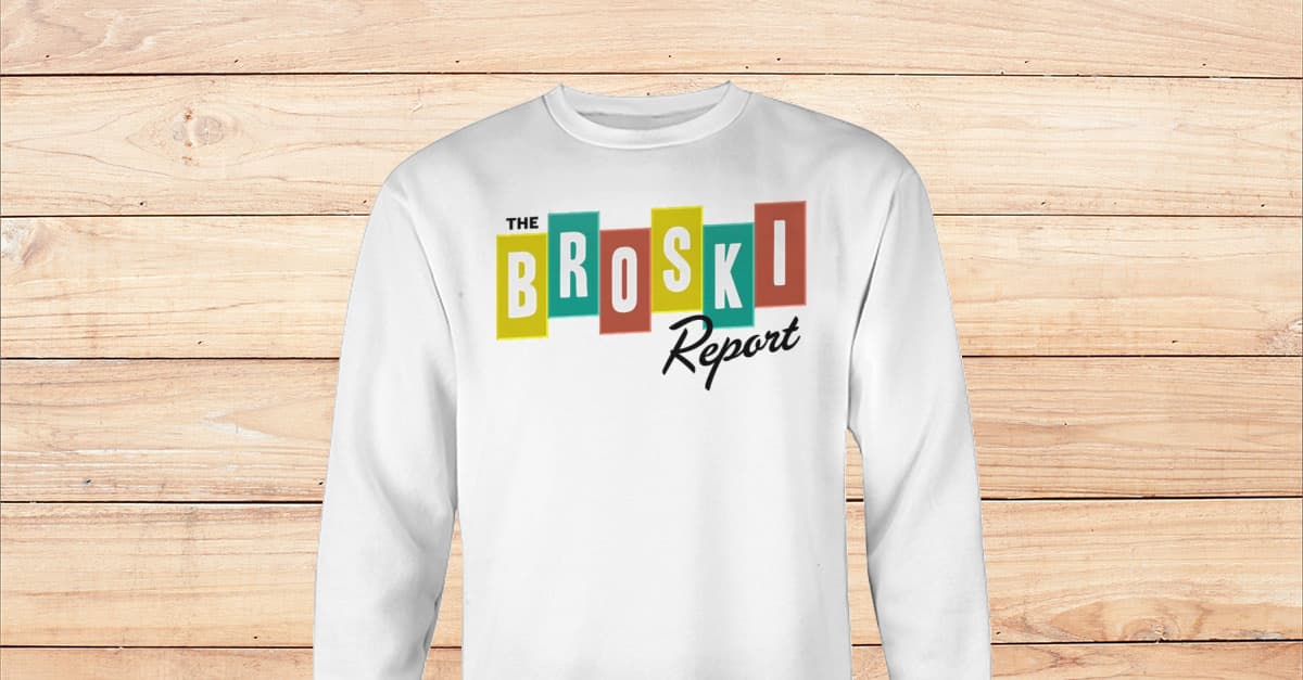 Broski Report Merch - Viralstyle