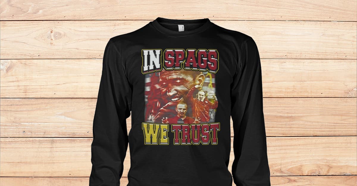 In Spags We Trust Shirt - Viralstyle