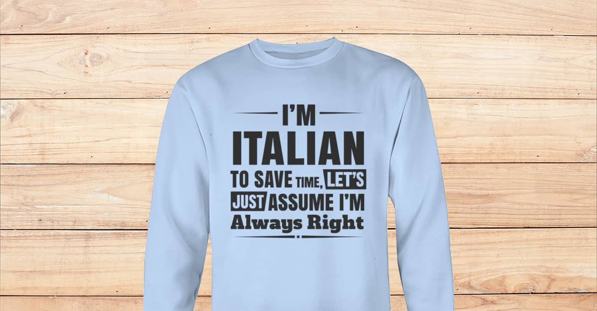 ITALIAN ALWAYS RIGHT - Viralstyle