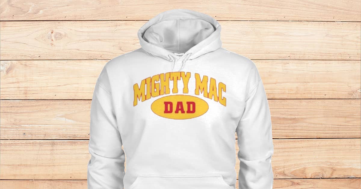 Mighty Mac Dad Shirt - Viralstyle