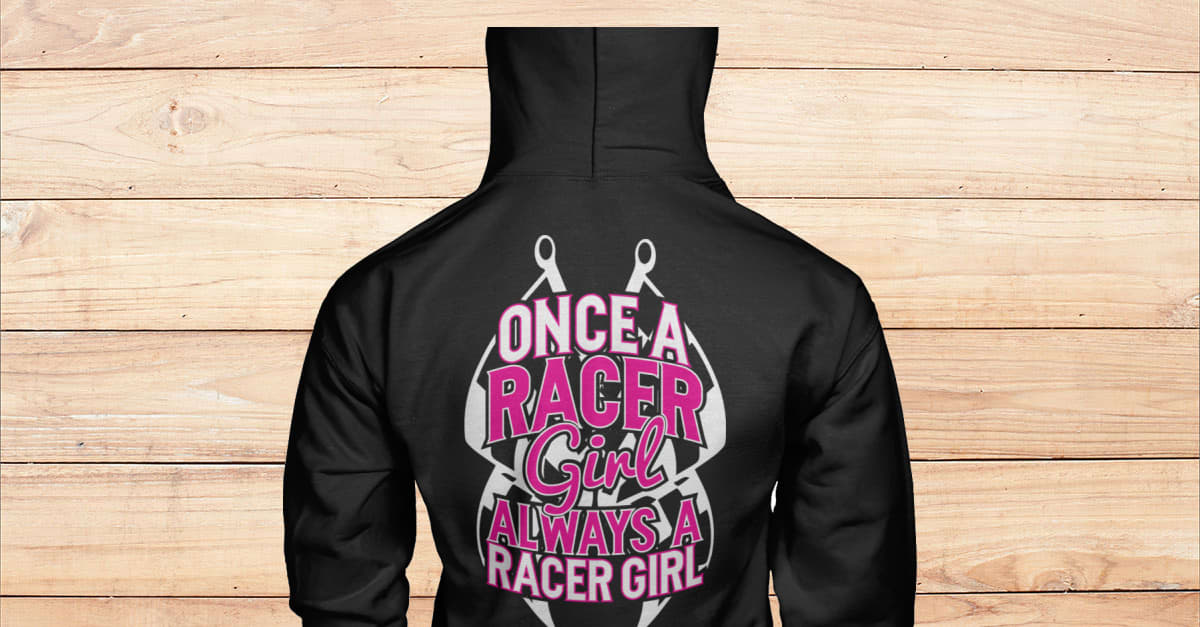 Once A Racer Girl, Always A Racer Girl! - Viralstyle