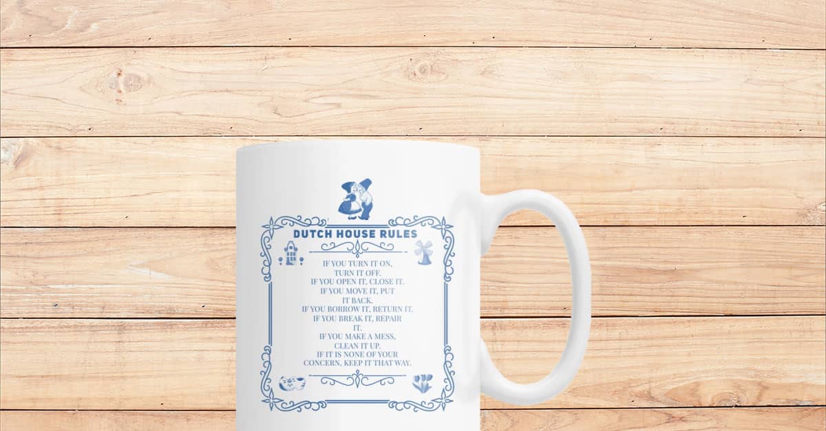 DUTCH HOUSE RULES MUG - Viralstyle