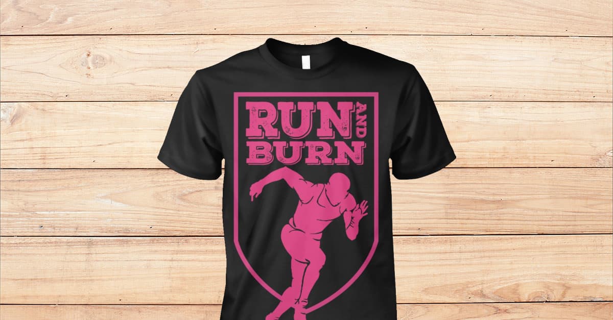 Run and Burn running t shirts - Viralstyle