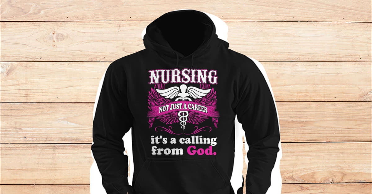 NURSING IS A CALLING FROM GOD - Viralstyle
