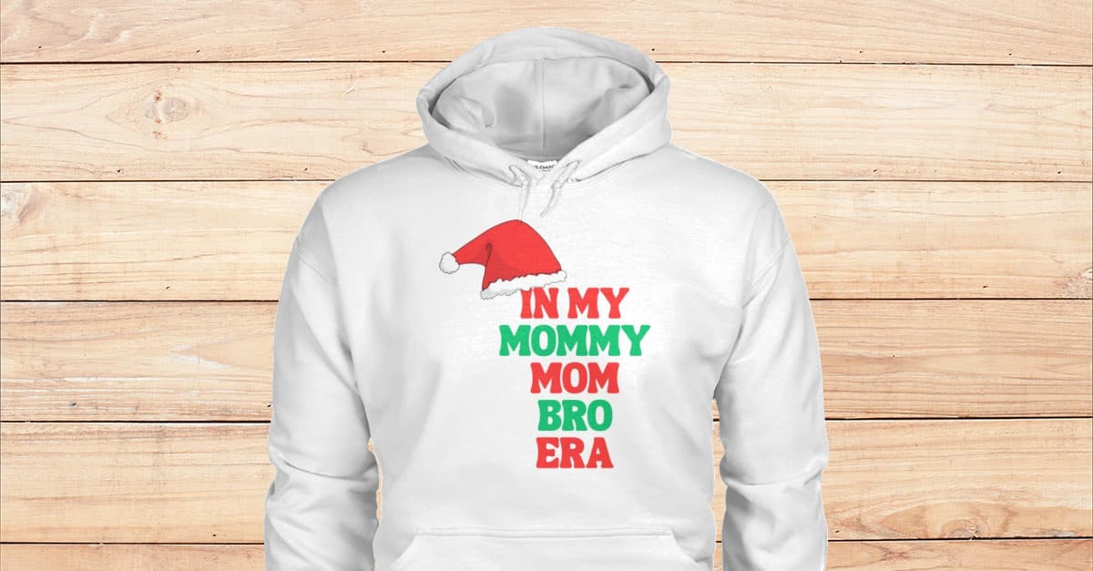 In My Mommy Mom Bro Era Hoodie - Viralstyle