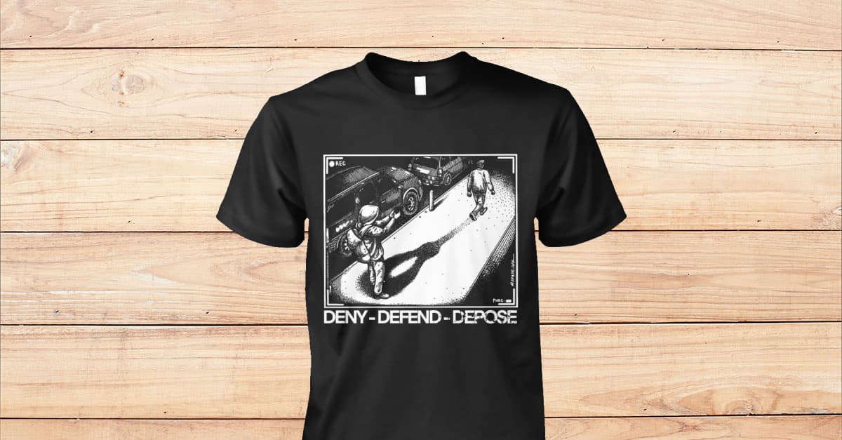 Deny Defend Depose T Shirt - Viralstyle