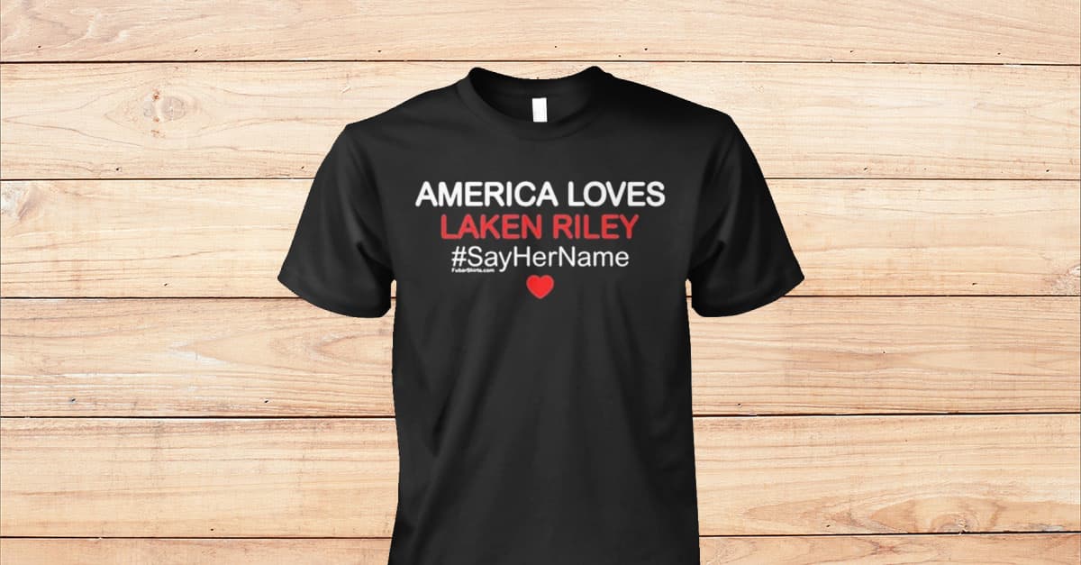 America Love Laken Riley Say Her Name T-Shirt - Viralstyle