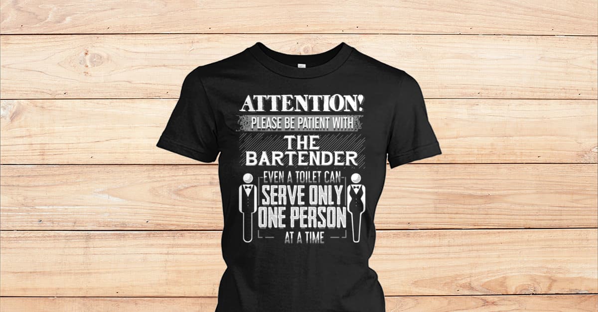 PLEASE BE PATIENT WITH BARTENDER! - Viralstyle