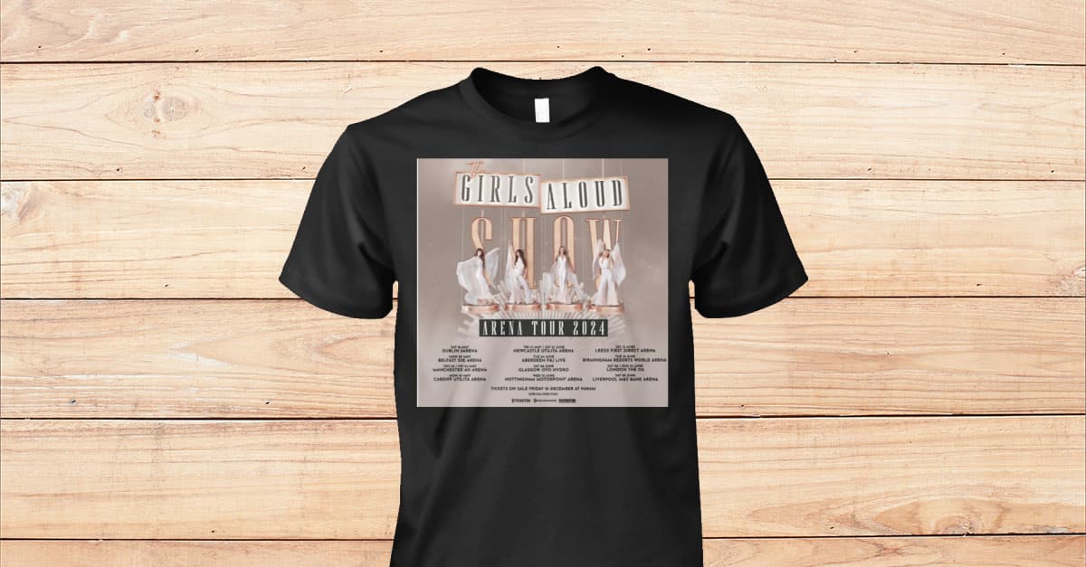 Girls Aloud Show 2024 Arena Tour Shirt - Viralstyle