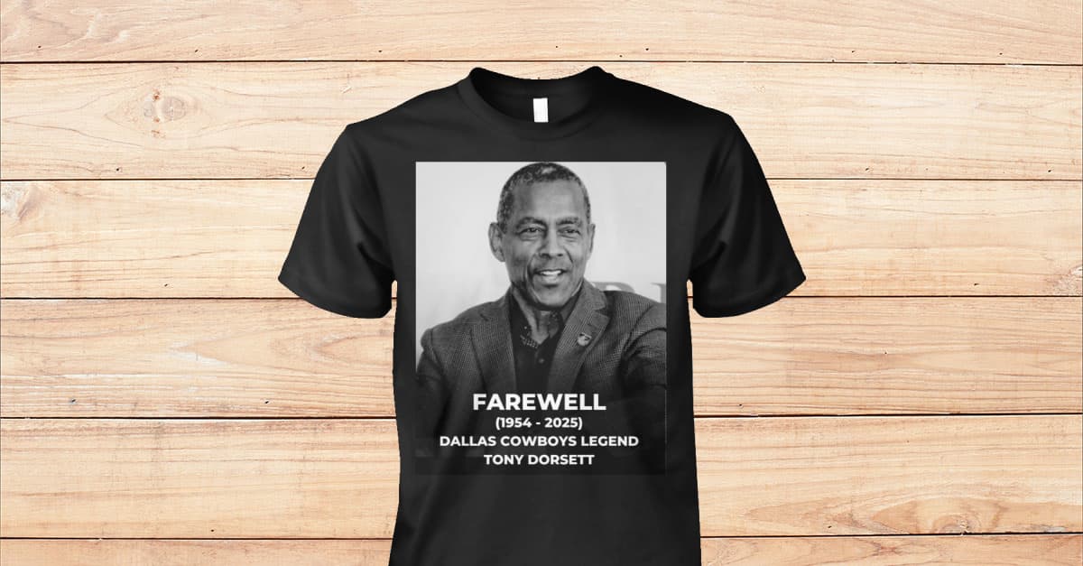 RIP Dallas Legend Tony Dorsett 1954-2025 Shirt - Viralstyle