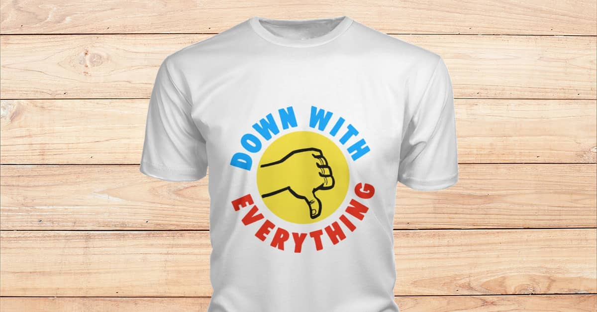 Funny retro "Down with Everything" shirt - Viralstyle