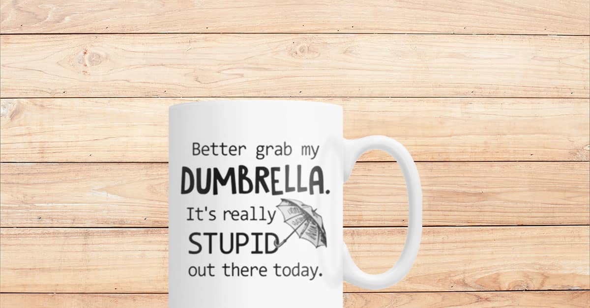 Better Grab My Dumbrella - Viralstyle