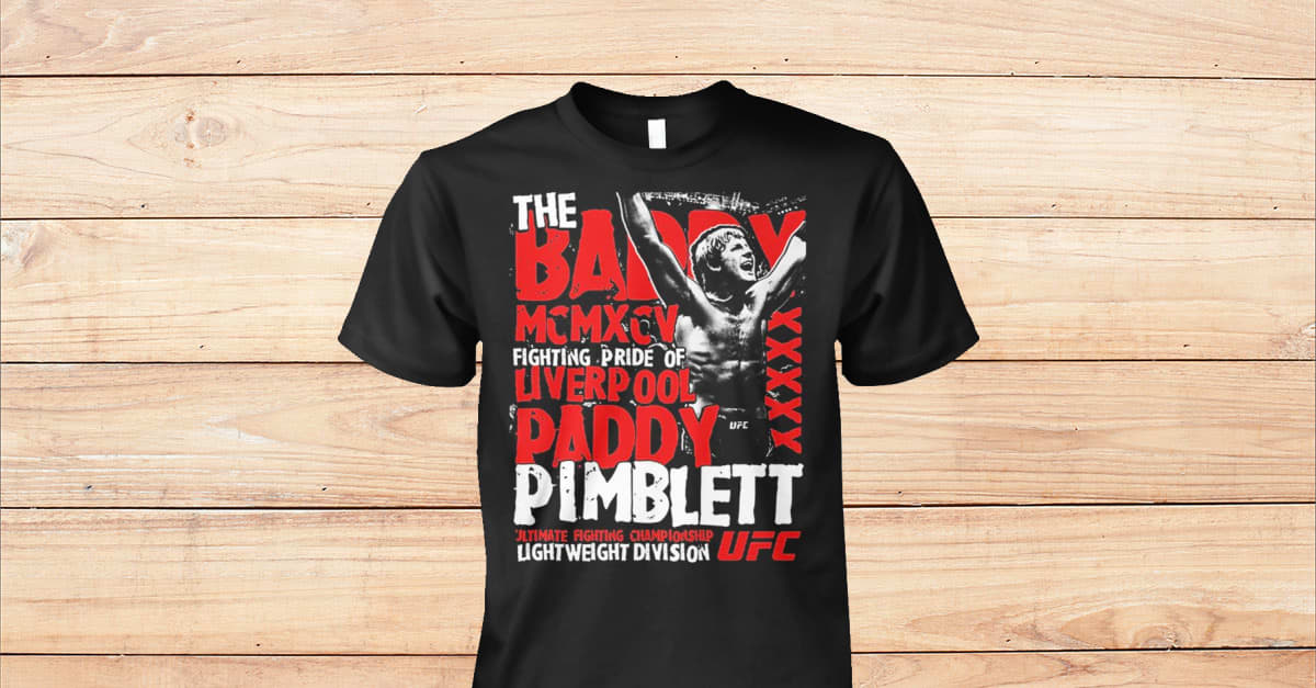 UFC PADDY PIMBLETT THE BADDY LIVE T-SHIRT - Viralstyle