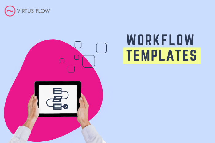 Ready to use Workflow Templates | Virtus Flow