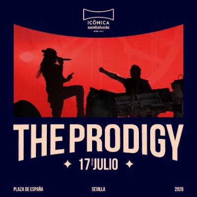 ICÓNICA SANTALUCÍA SEVILLA FEST 2026 - THE PRODIGY