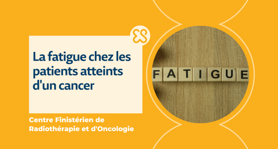 Fatigue extrême cancer : cause, traitement et soins