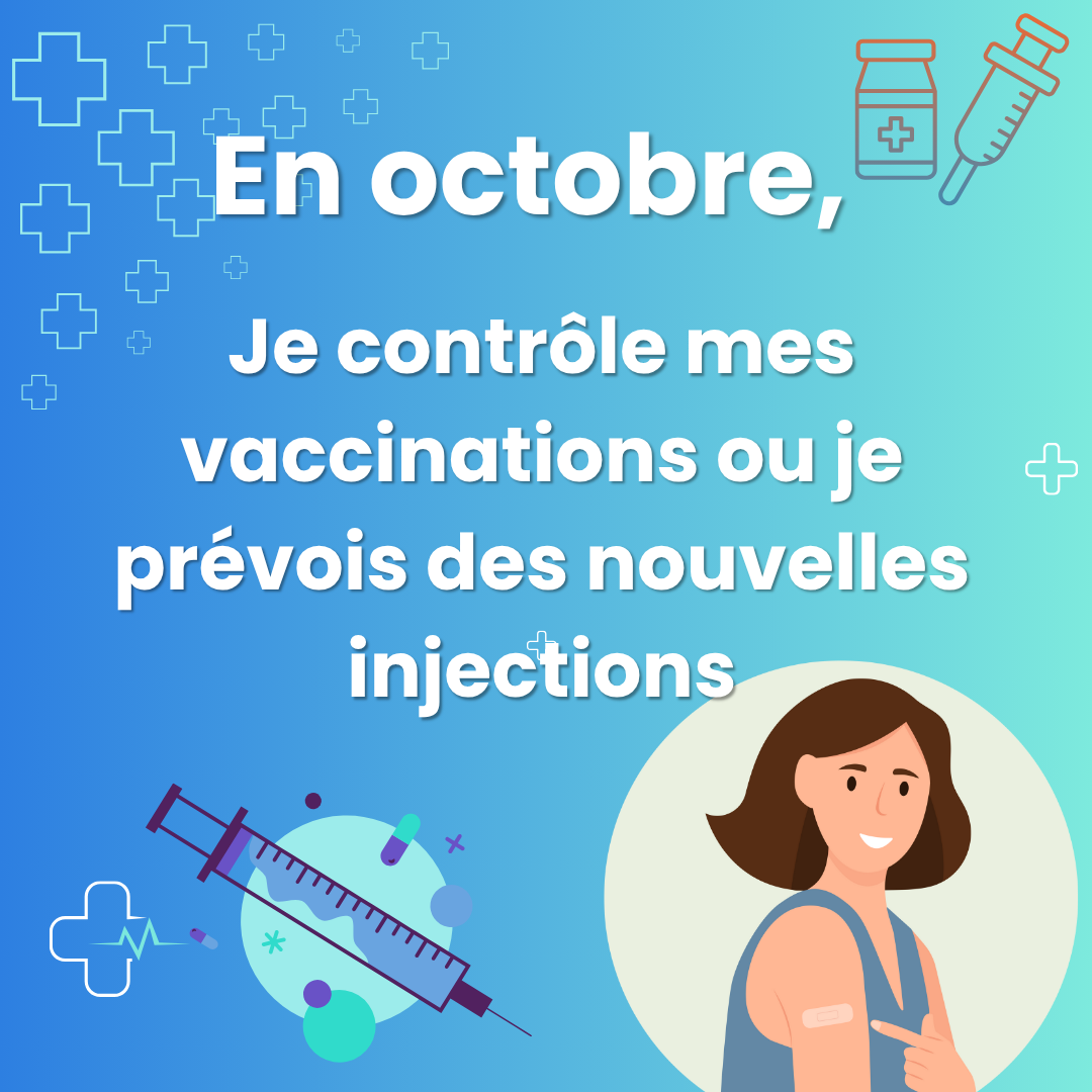 En octobre, je contrôle mes vaccinations ou je prévois de nouvelles ...
