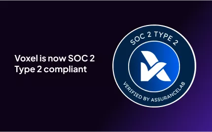 Voxel Achieves SOC 2 TYPE 2 Compliance