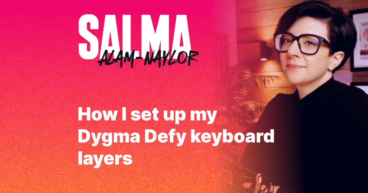 How I set up my Dygma Defy keyboard layers