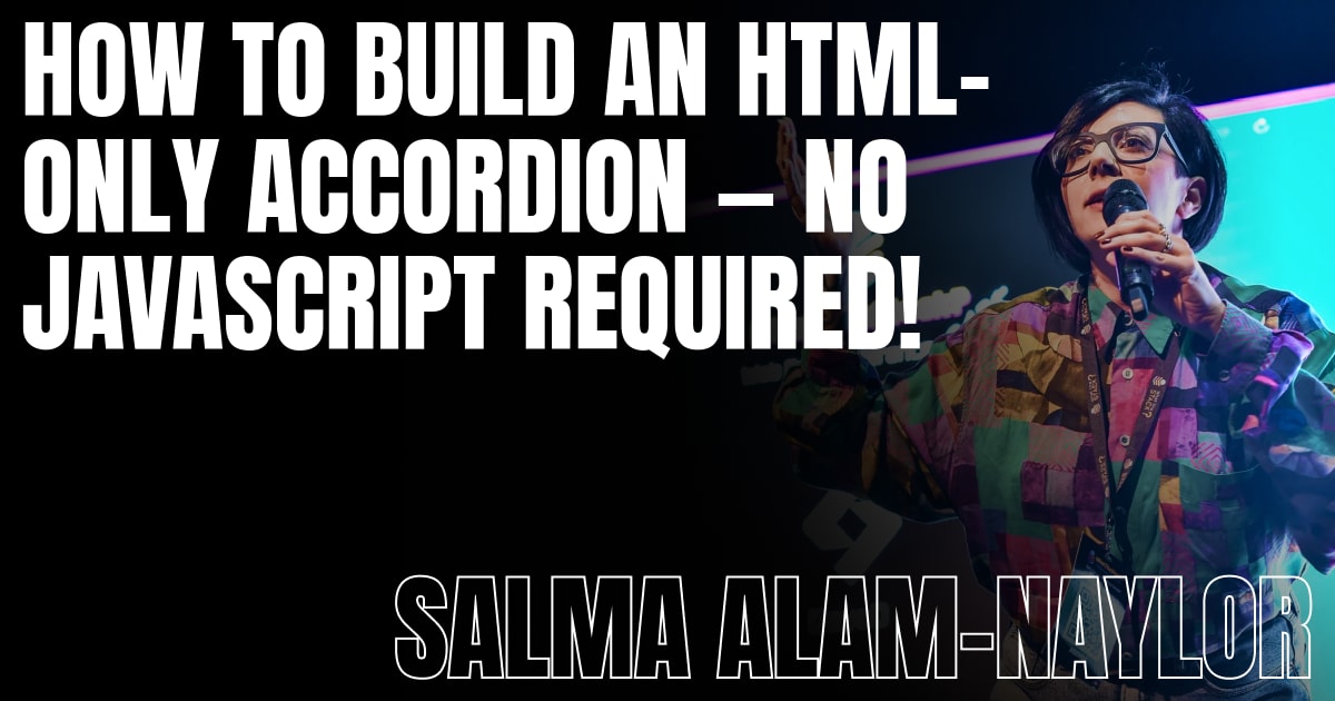 Build an HTML-only accordion — no JavaScript required!