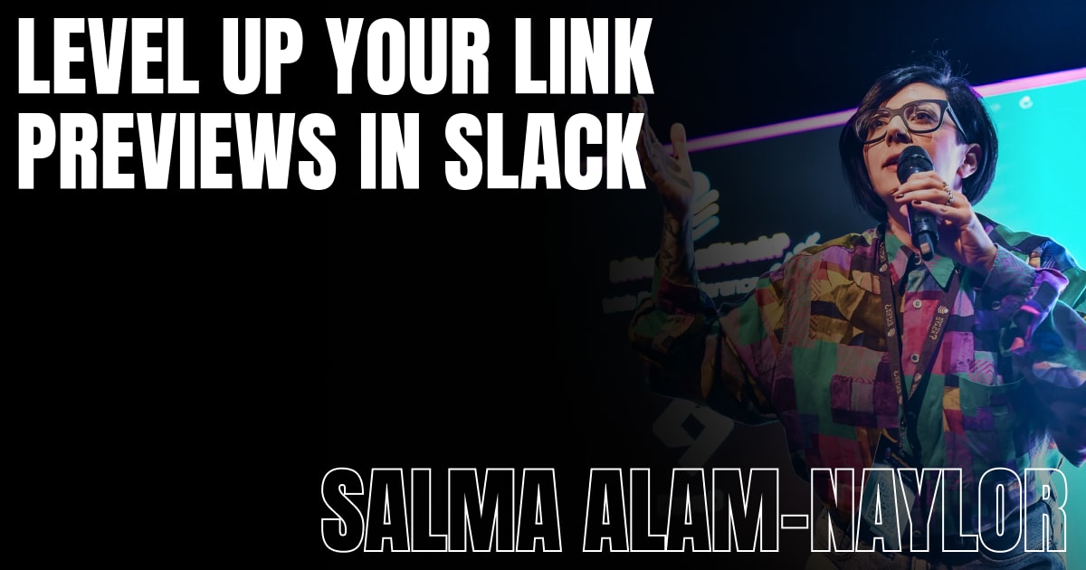 Level up your link previews in Slack