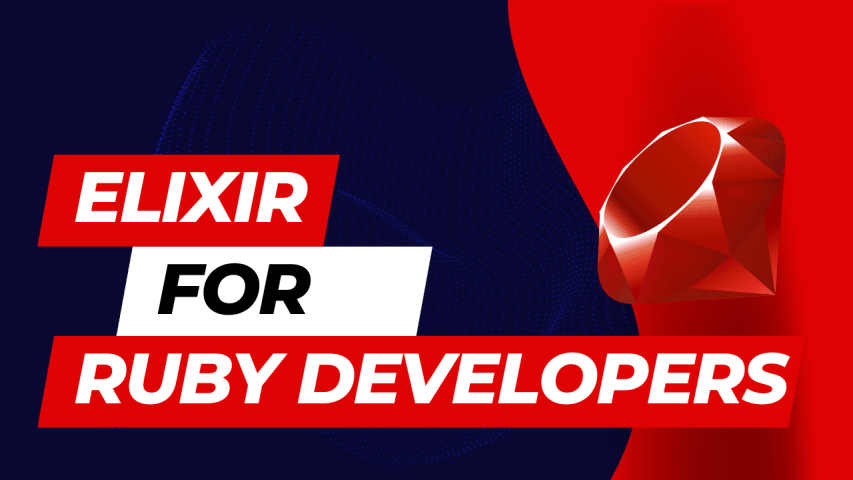 Elixir for Ruby Developers