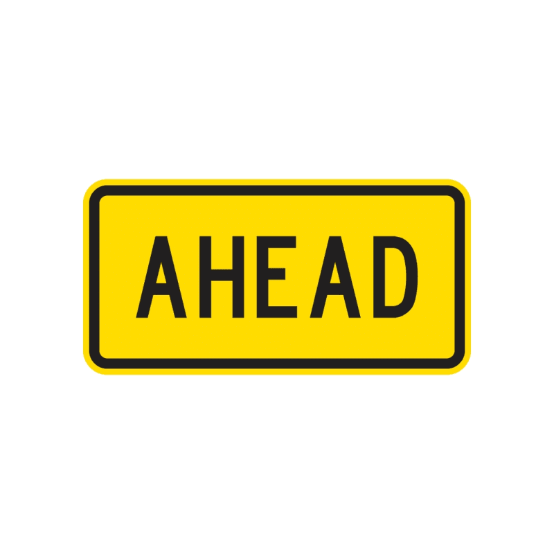 Ahead Sign (W16-9P) | Advanced Sign