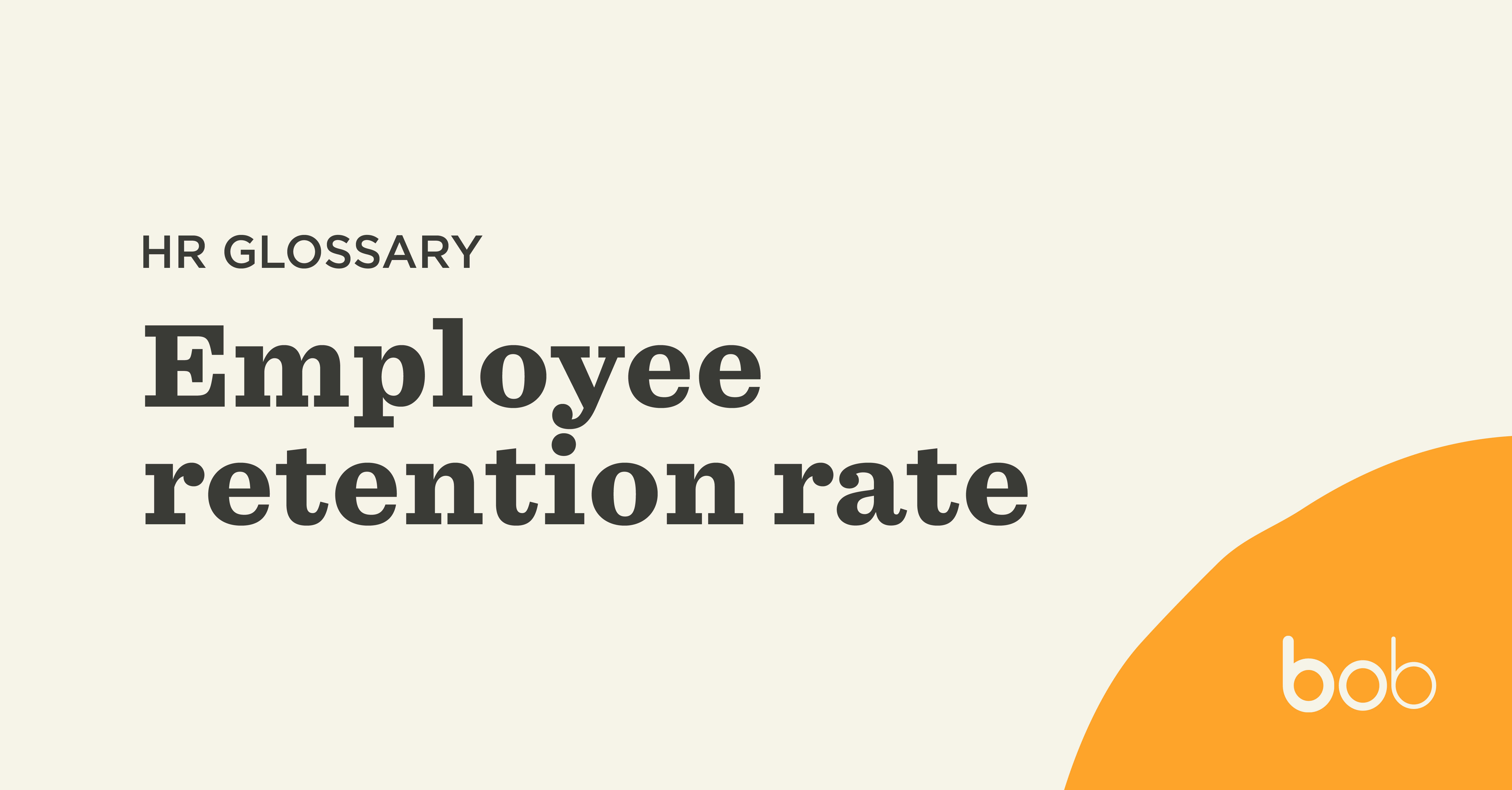 What is employee retention rate? | HiBob