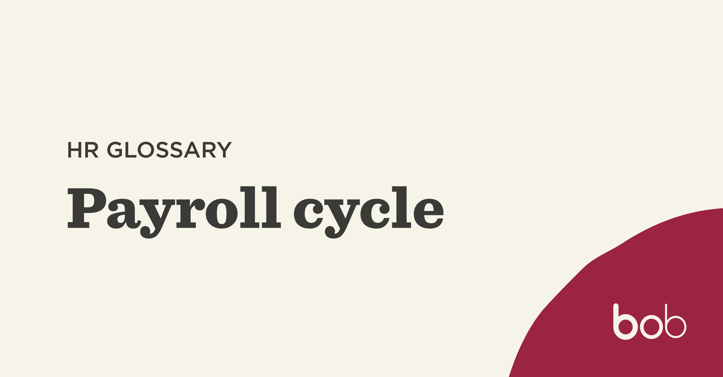What is a payroll cycle?