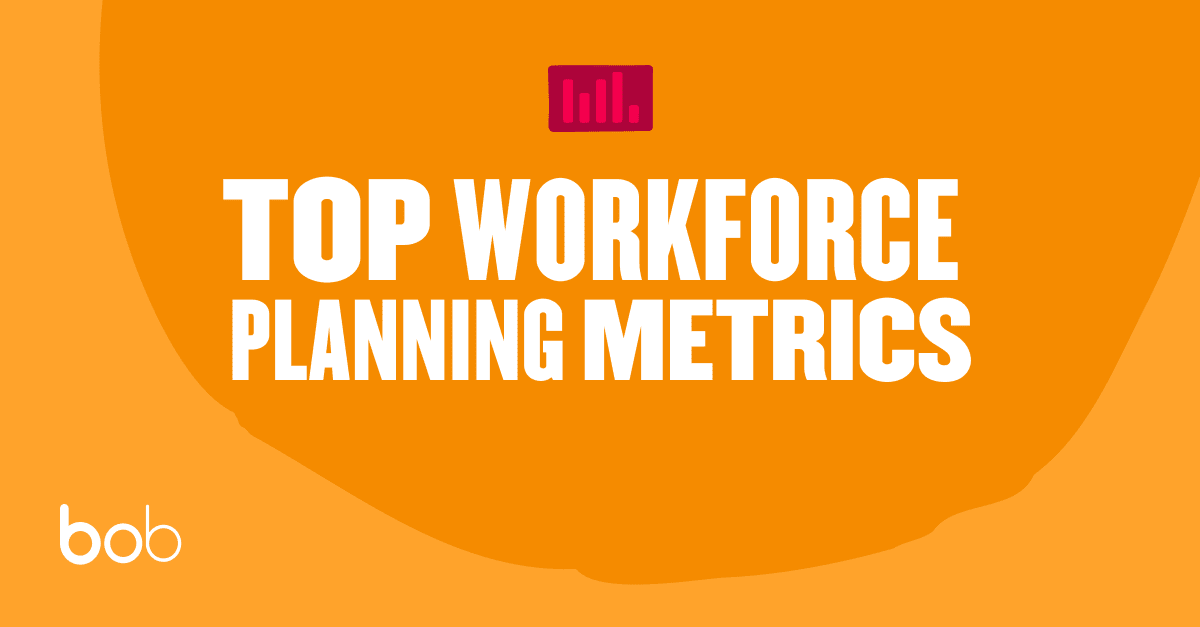 Workforce planning metrics you should track | HiBob