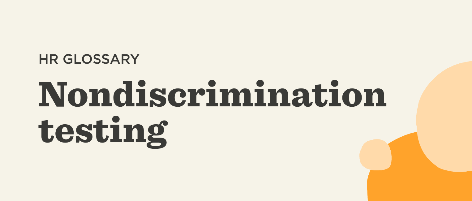 What is nondiscrimination testing?