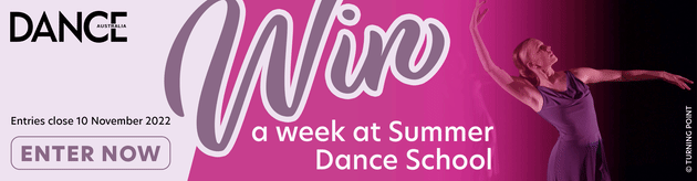 WIN A WEEK AT A SUMMER DANCE SCHOOL IN 2023 - Dance Australia