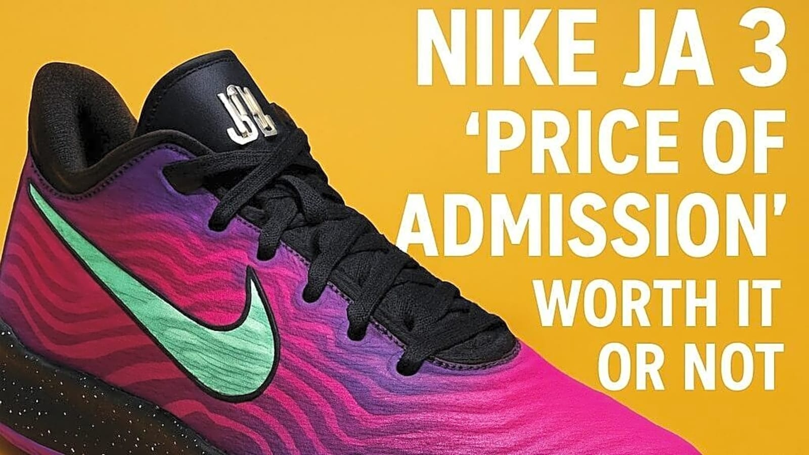 Nike Ja 3 'Price of Admission': Why This Wild Colorway is Worth Every ...