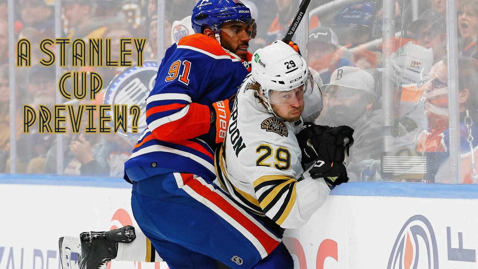 Give me more of the Edmonton Oilers and Boston Bruins, please and thank ...