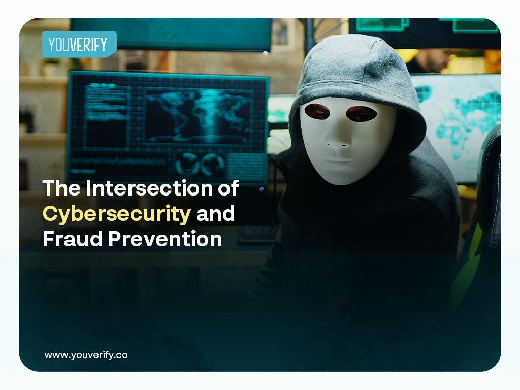 The Intersection of Cybersecurity and Fraud Prevention