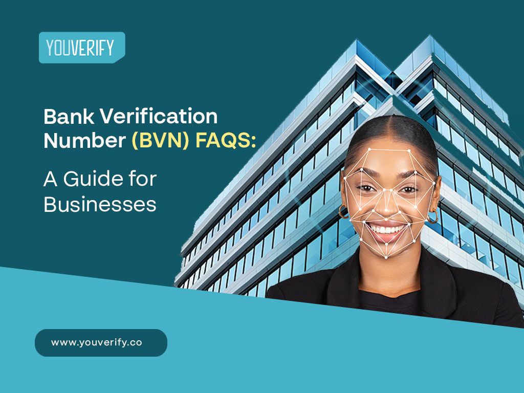 Bank Verification Number (BVN) FAQ: A Guide for Businesses