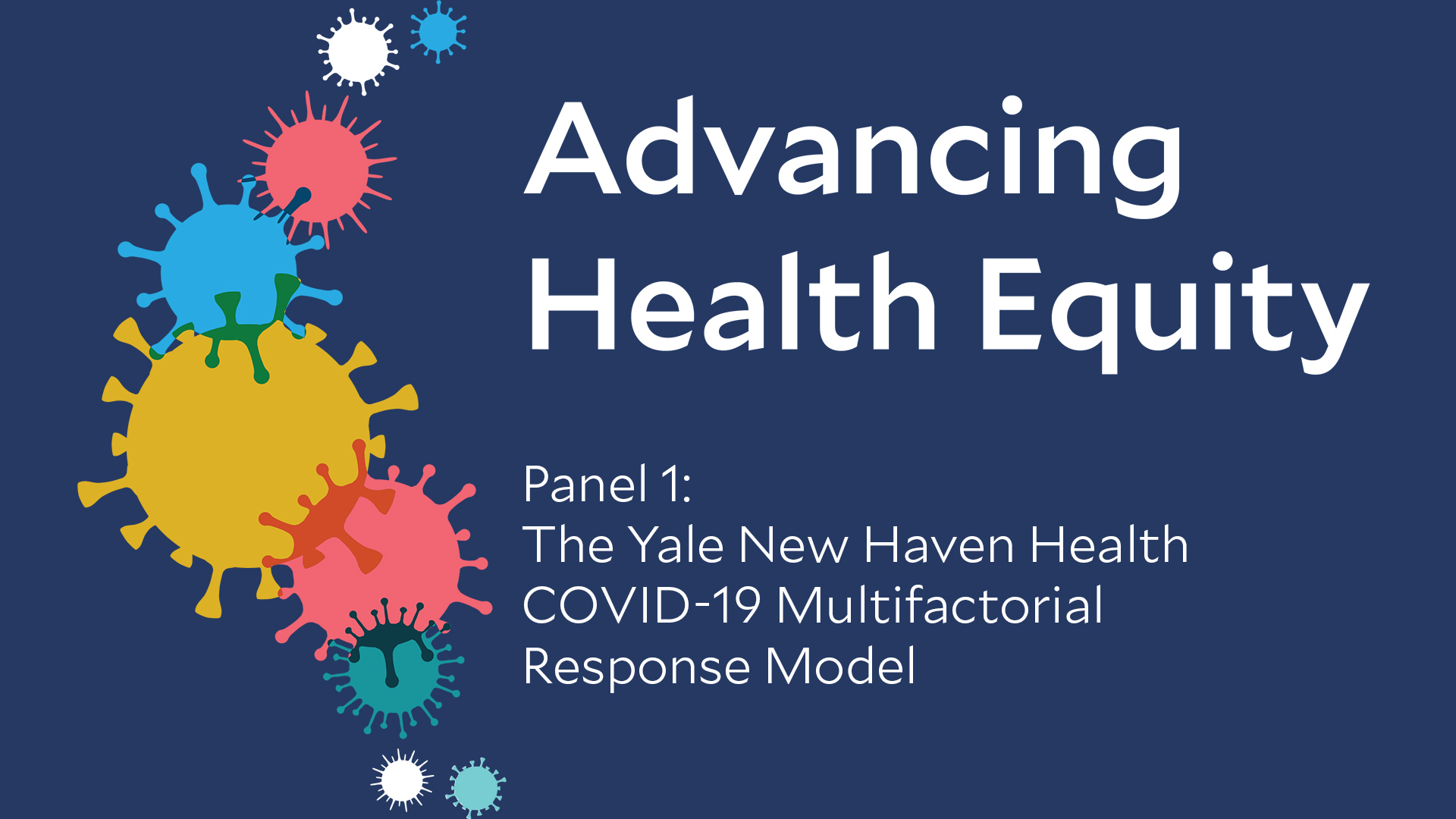 Panel 1: Yale New Haven Health COVID-19 Multifactorial Response Model