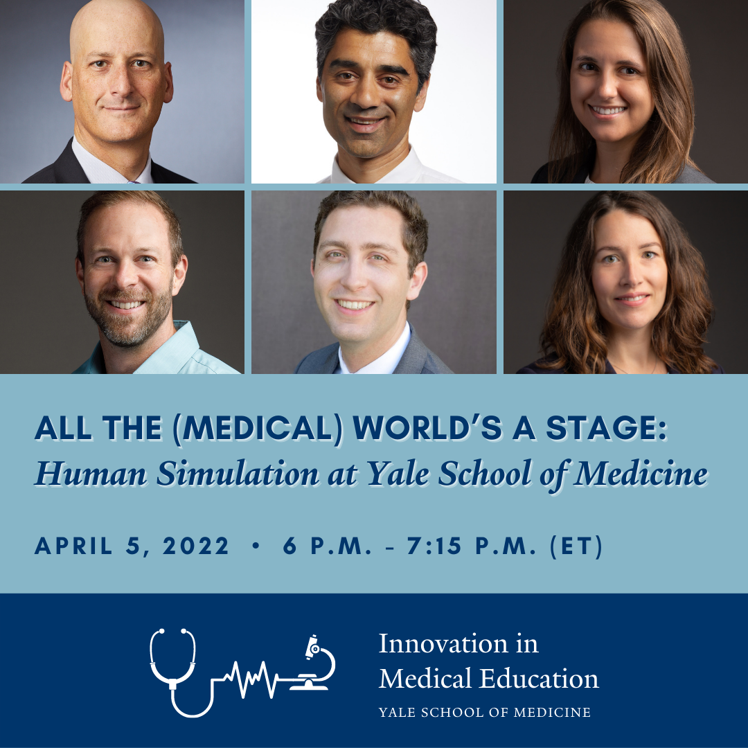 All the (Medical) World’s a Stage: Human Simulation at Yale School of ...