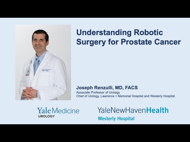 Understanding Robotic Surgery for Prostate Cancer with Dr. Joseph Renzulli