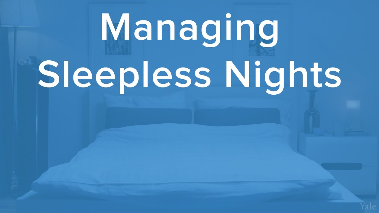 Managing Sleepless Nights