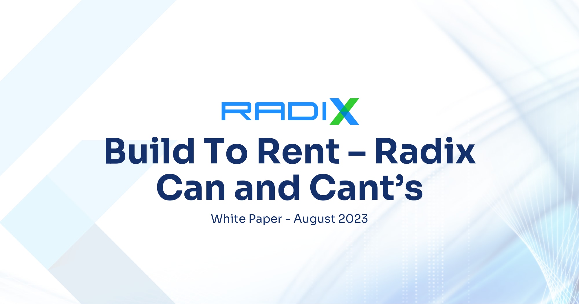 Build To Rent – Radix Can and Cant’s - Radix Software