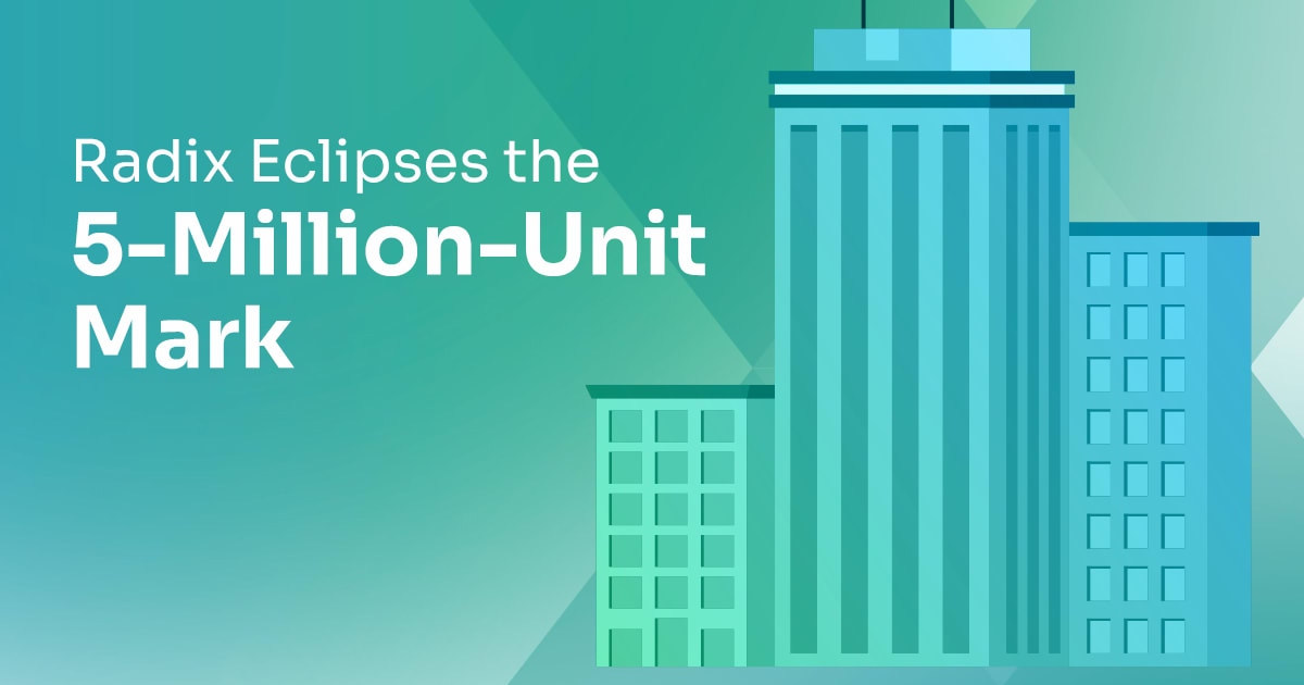 Radix Eclipses the 5-Million-Unit Mark - Radix Software
