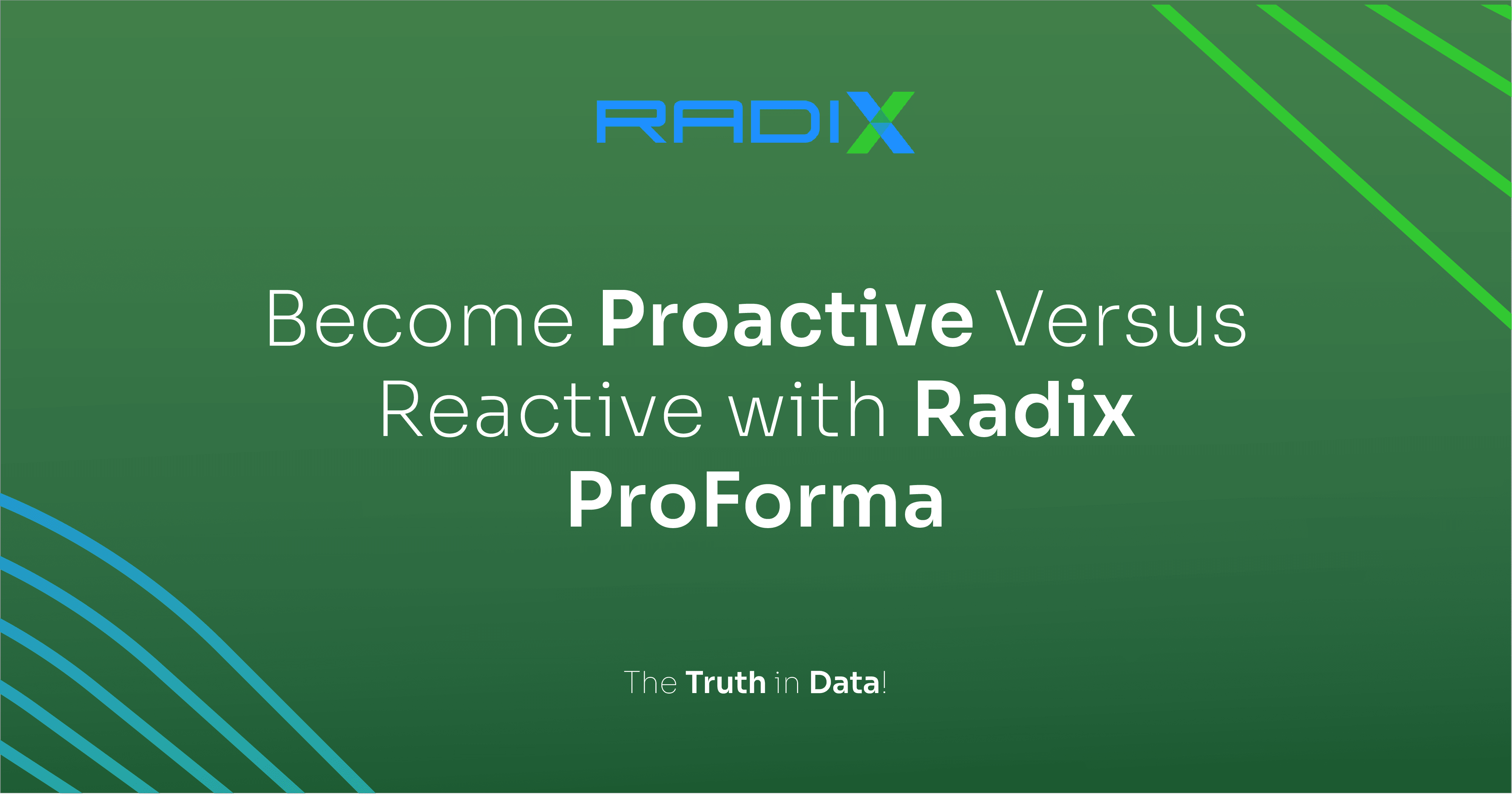 Become Proactive Versus Reactive with Radix ProForma - Radix Software