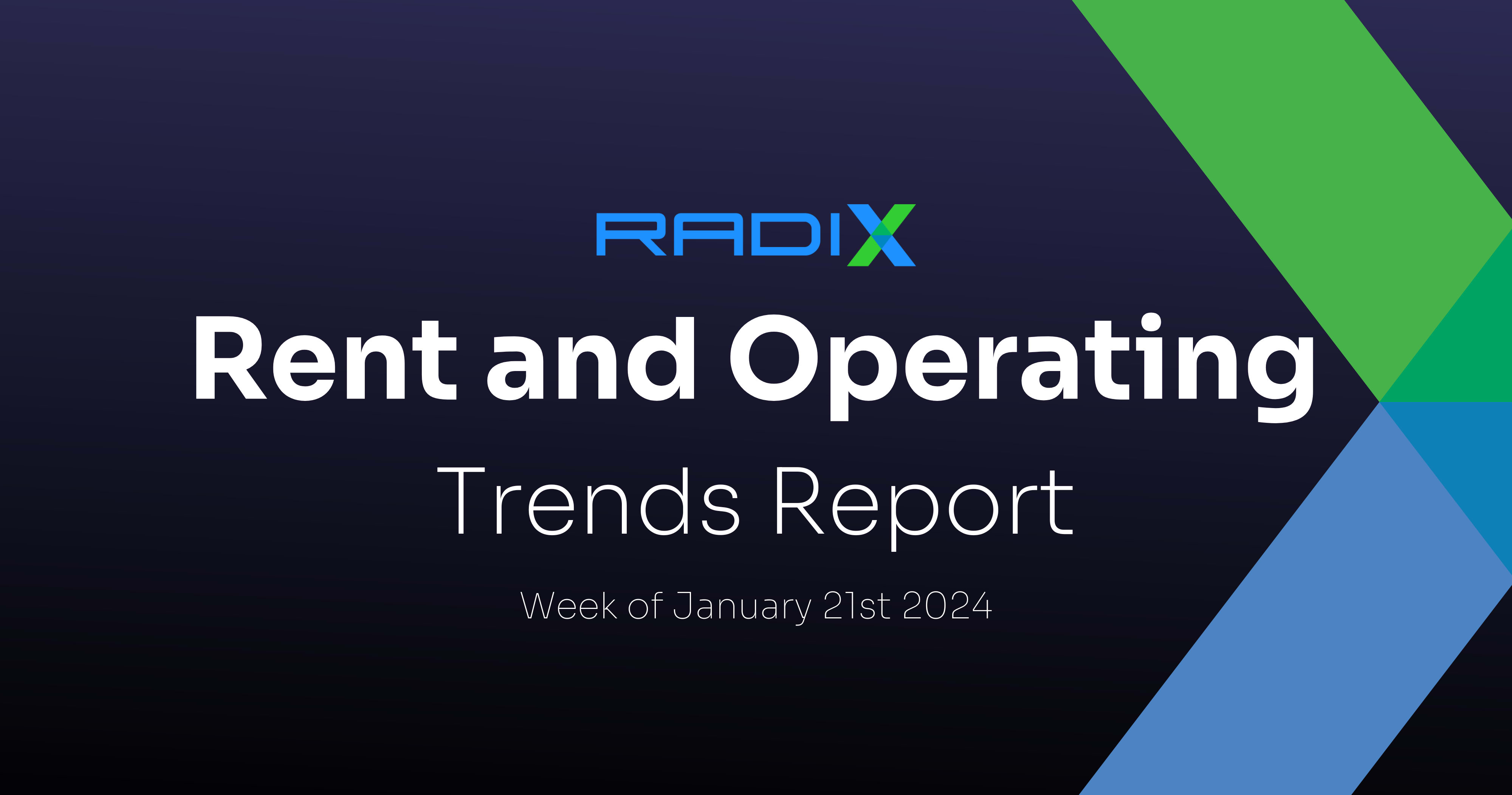 Rent And Operating Trends – Week Of January 21st 2024 - Radix Software