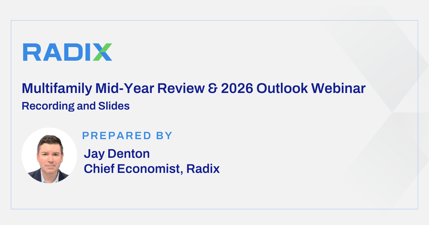 Radix Multifamily Mid-Year Review & 2026 Outlook Webinar