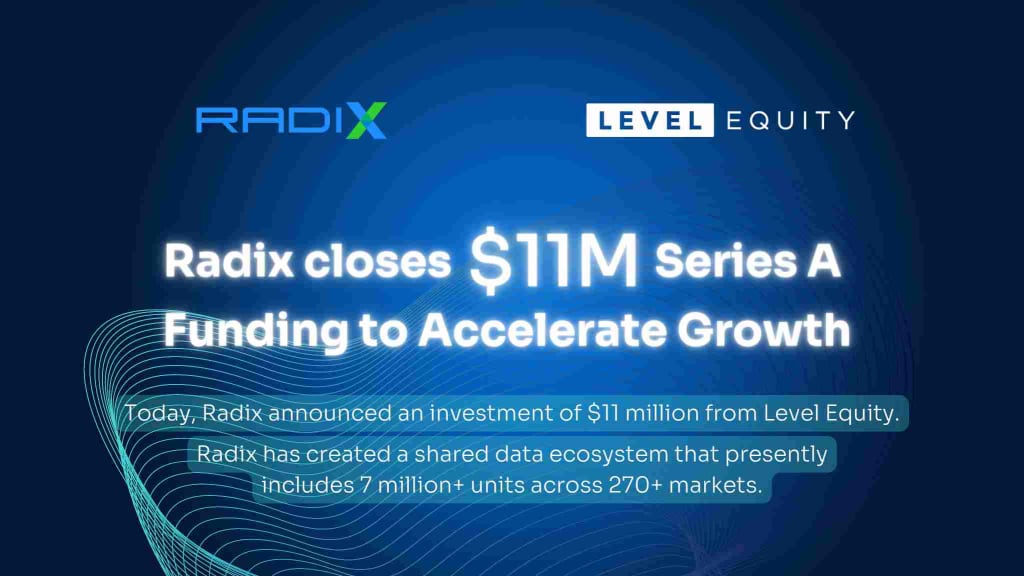 Radix Closes $11 Million Series A Funding to Accelerate Growth - Radix Software