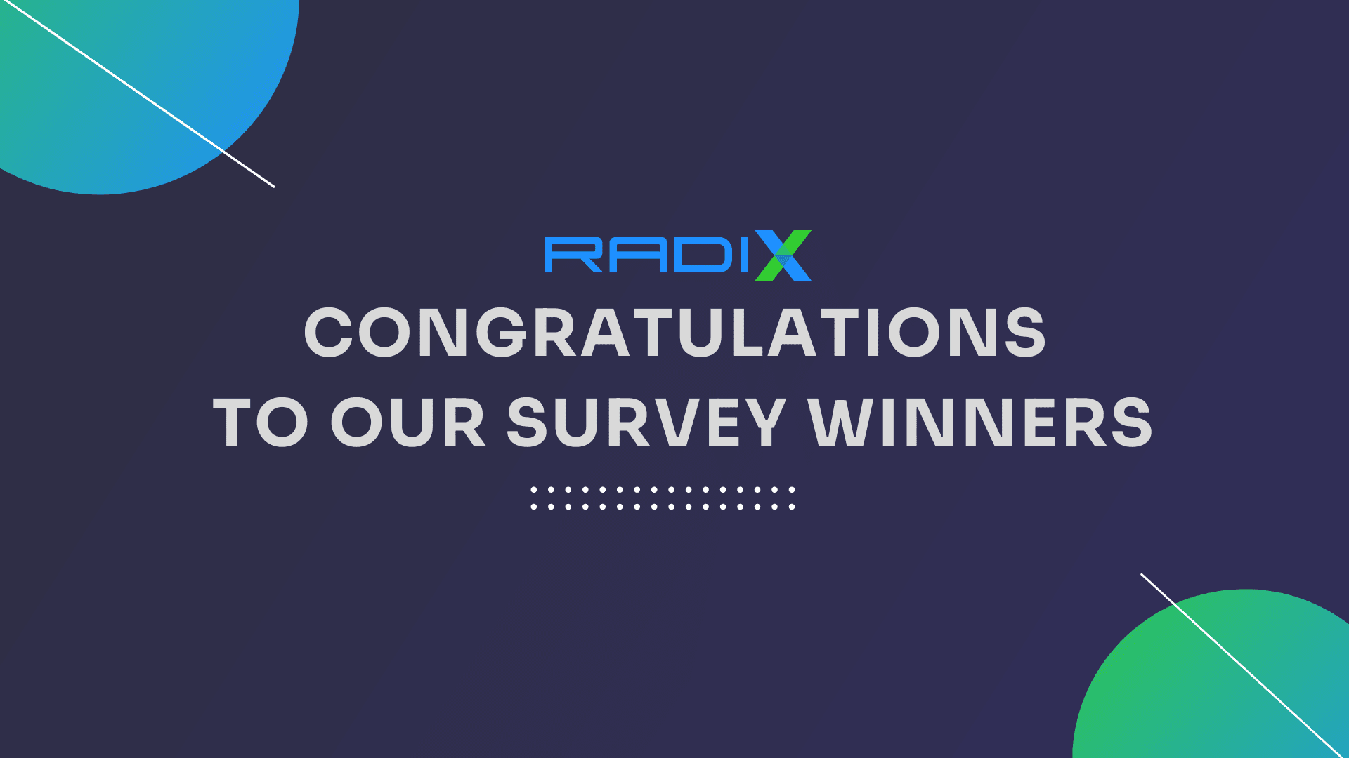 Congratulations to Our Survey Winners - Radix Software