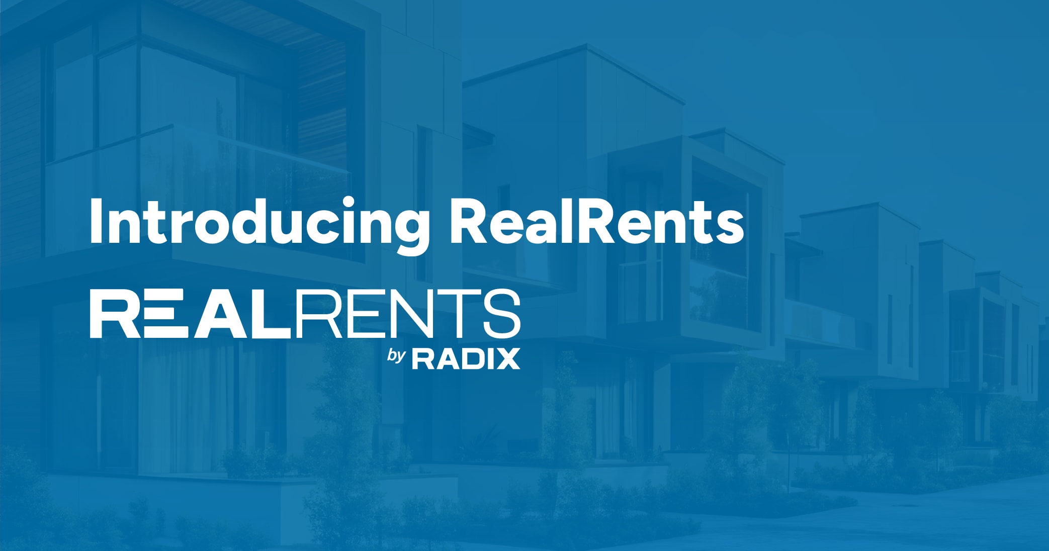 Radix Launches First of Its Kind, Comprehensive Rental Market Tool for ...
