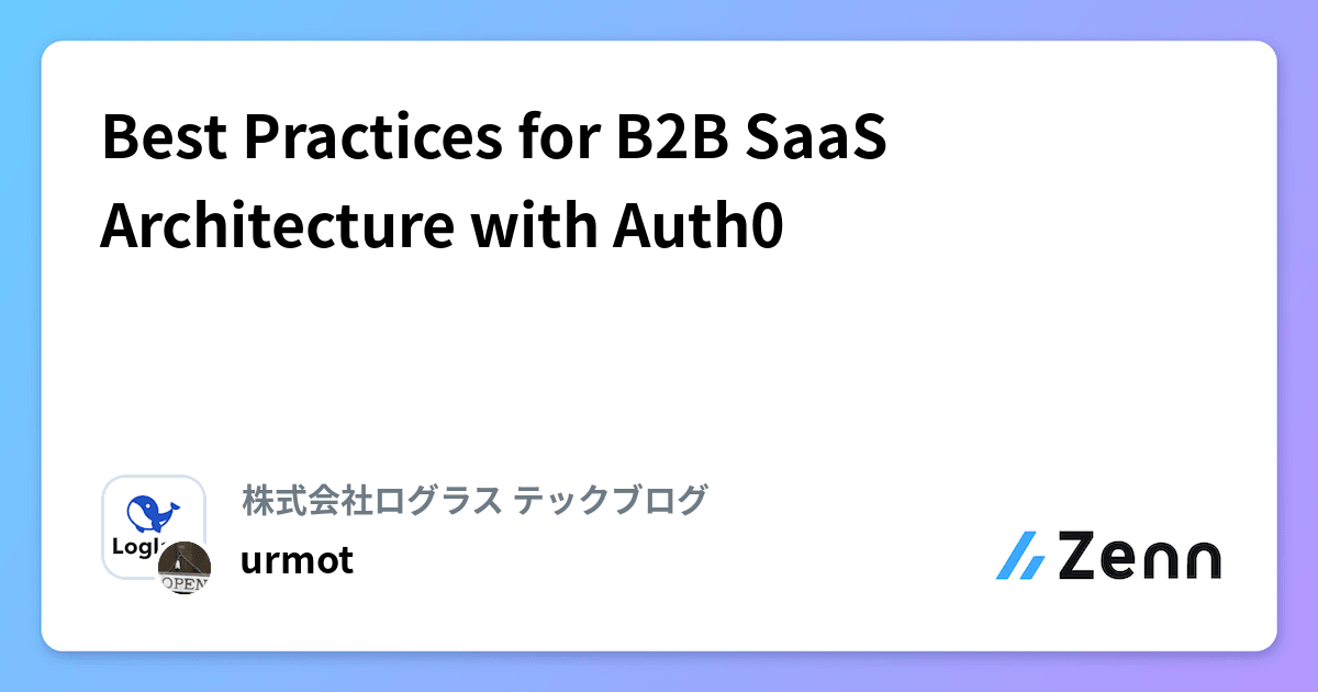 Best Practices for B2B SaaS Architecture with Auth0