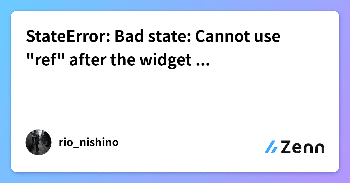 StateError: Bad state: Cannot use "ref" after the widget was disposed.
